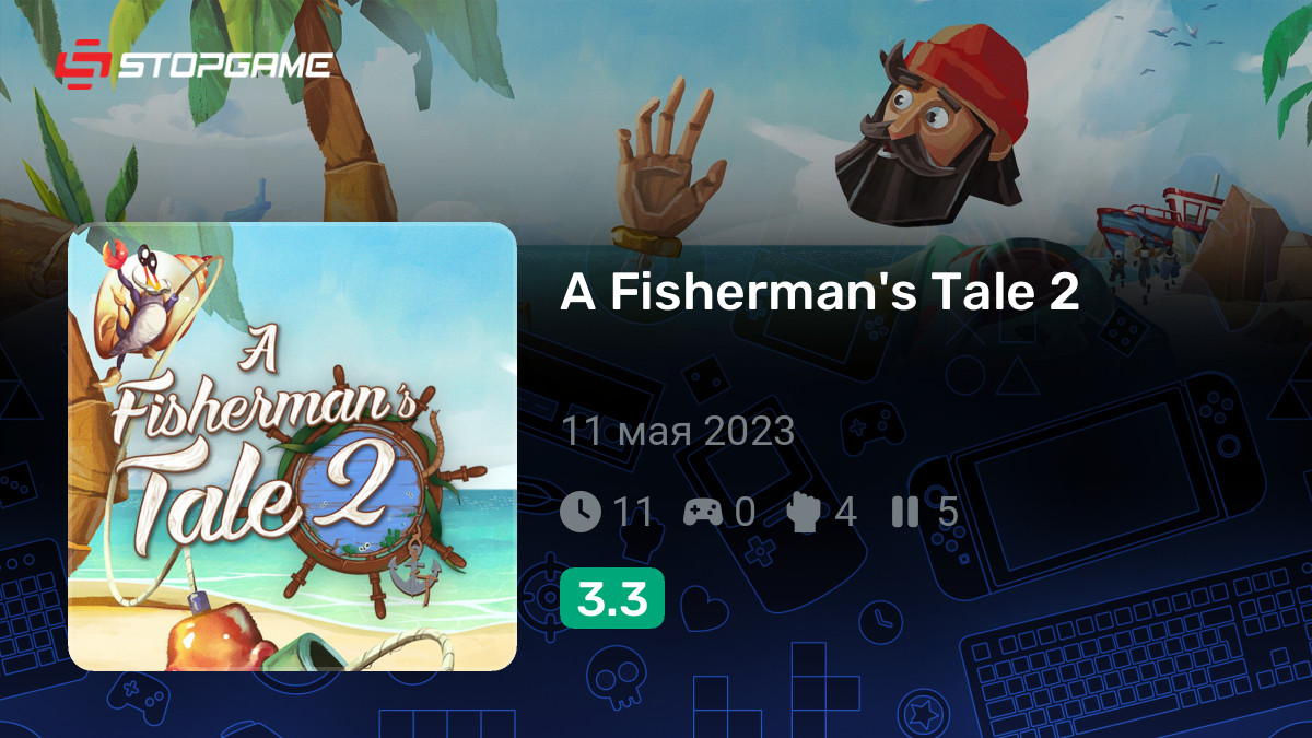 A Fisherman's Tale 2 (Another Fisherman’s Tale) — обзоры и отзывы, описание, дата выхода ...