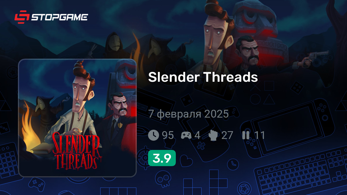 Slender Threads — обзоры и отзывы, описание, дата выхода, официальный ...
