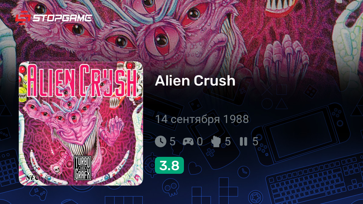Alien Crush — обзоры и отзывы, описание, дата выхода, официальный сайт ...