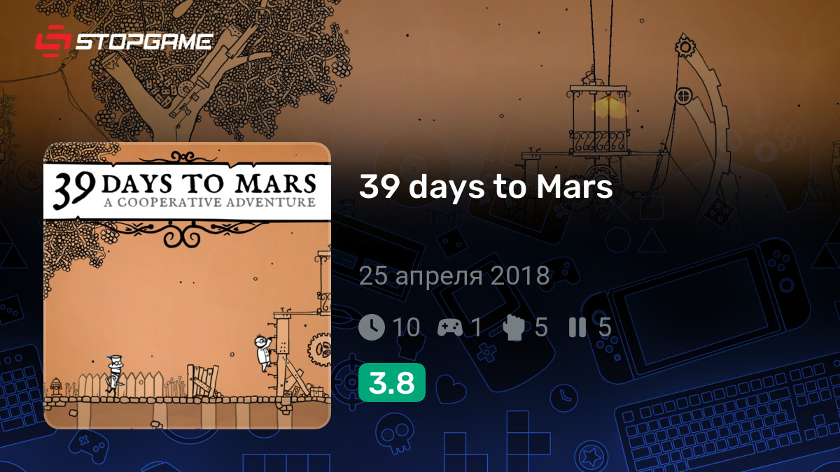 39 days to Mars — обзоры и отзывы, описание, дата выхода, официальный сайт игры, системные ...