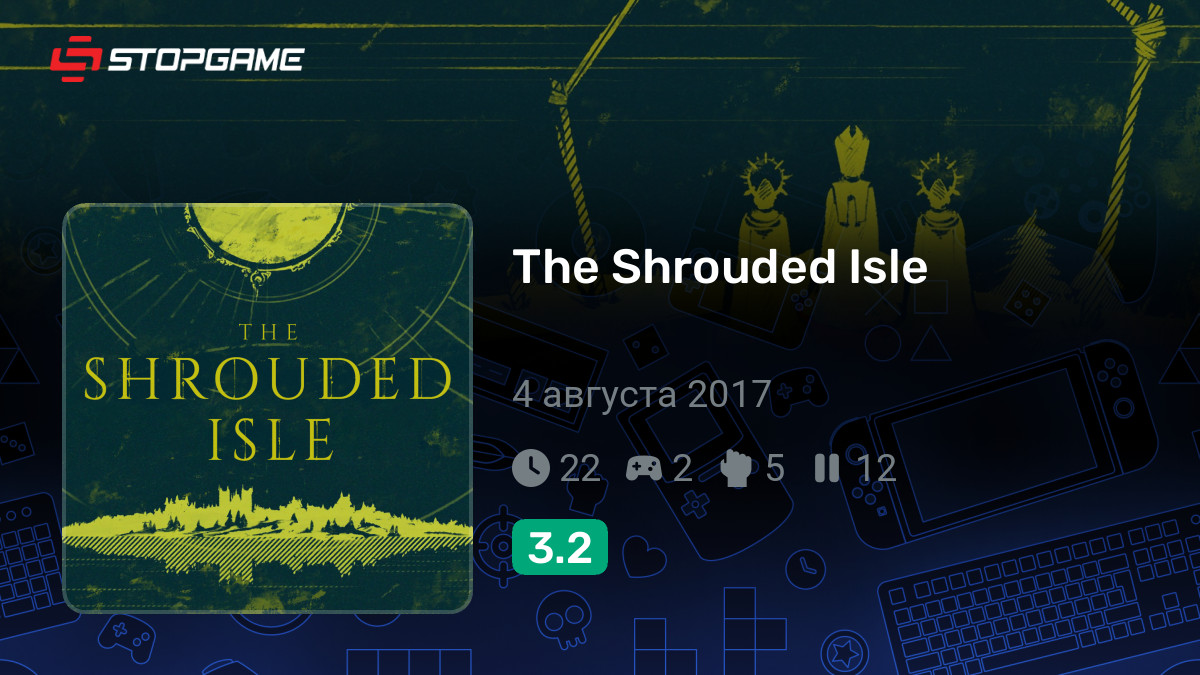 The Shrouded Isle — обзоры и отзывы, описание, дата выхода, официальный ...