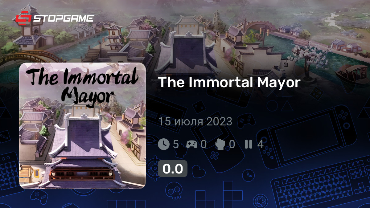 The Immortal Mayor — обзоры и отзывы, описание, дата выхода ...