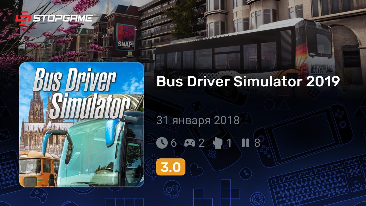 Подборки с игрой Bus Driver Simulator 2019 | StopGame