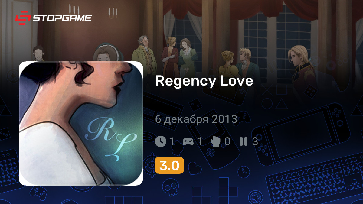 Regency Love — обзоры и отзывы, описание, дата выхода, официальный сайт ...