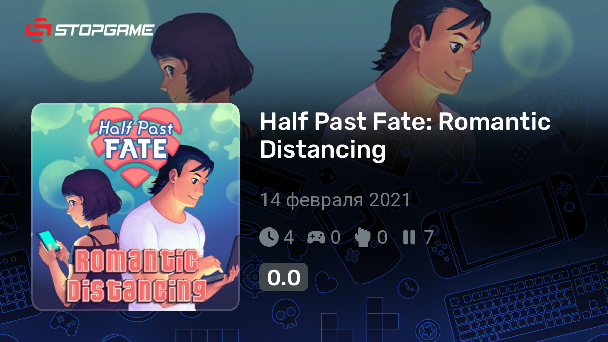Half Past Fate: Romantic Distancing — обзоры и отзывы, описание, дата ...