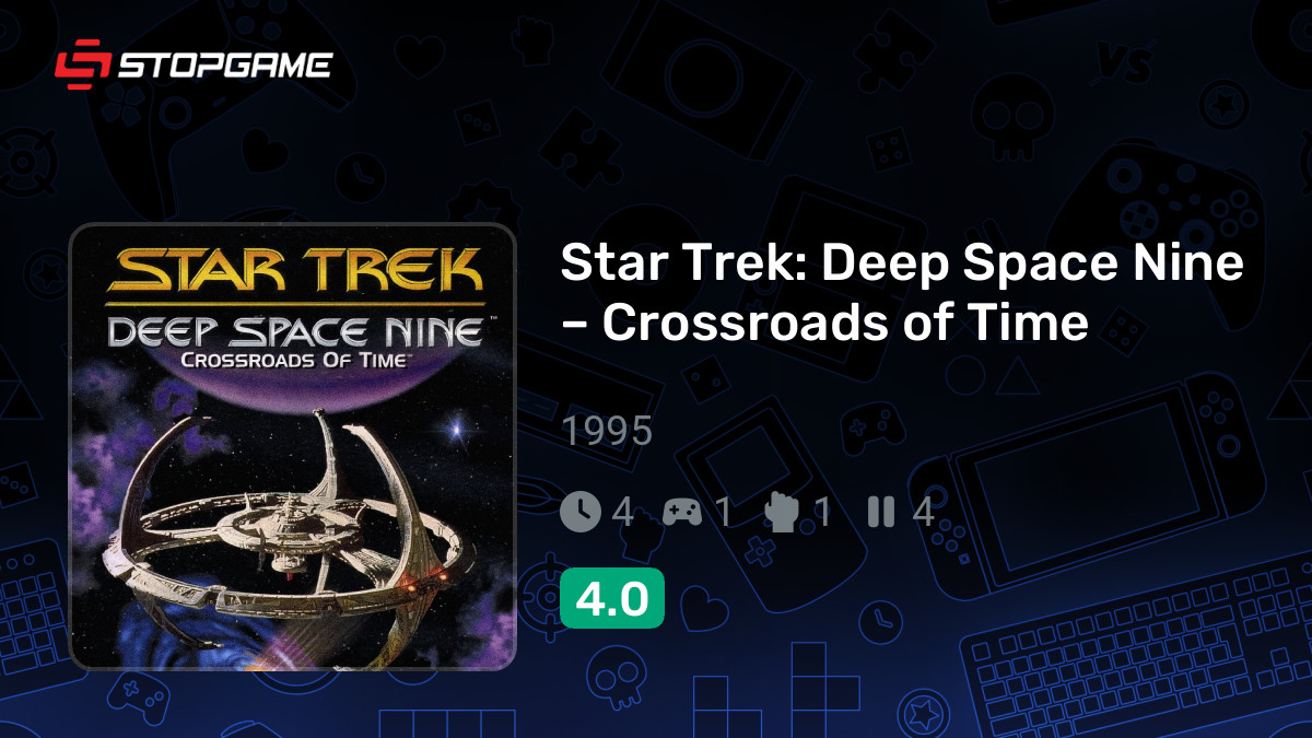 Star Trek: Deep Space Nine – Crossroads of Time — обзоры и отзывы, описание, дата выхода ...