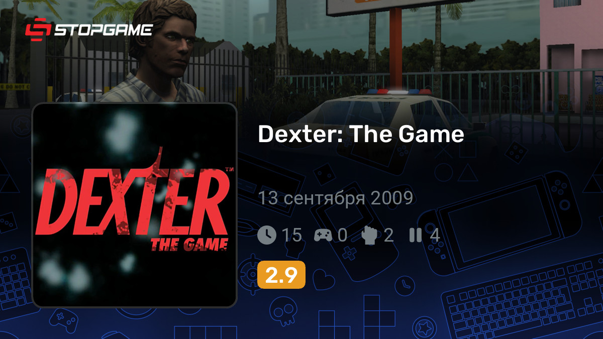 Dexter: The Game — обзоры и отзывы, описание, дата выхода, официальный ...