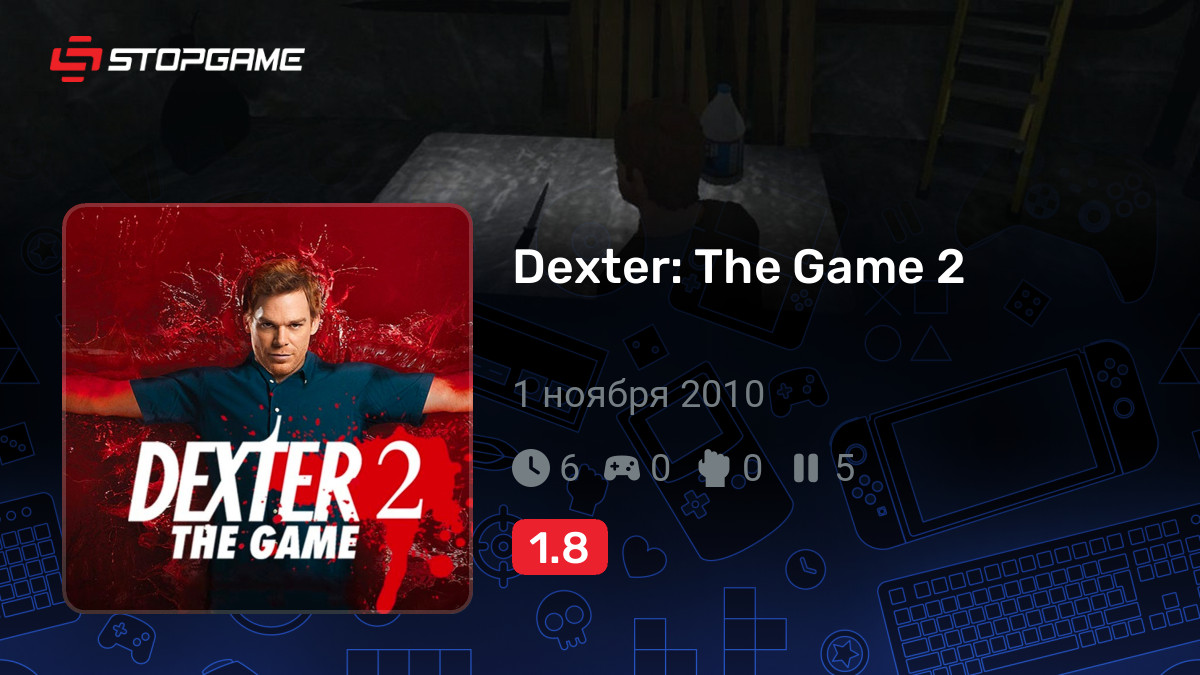 Dexter: The Game 2 — обзоры и отзывы, описание, дата выхода ...