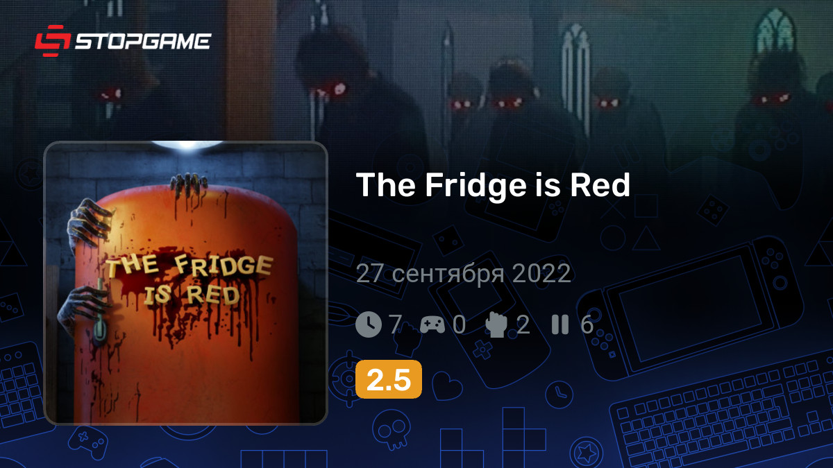 The Fridge is Red — обзоры и отзывы, описание, дата выхода, официальный ...