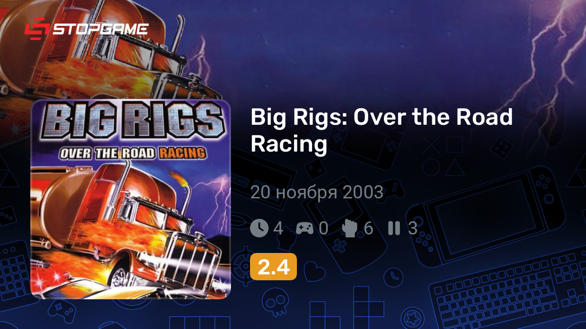 Big Rigs: Over the Road Racing — обзоры и отзывы, описание, дата выхода ...