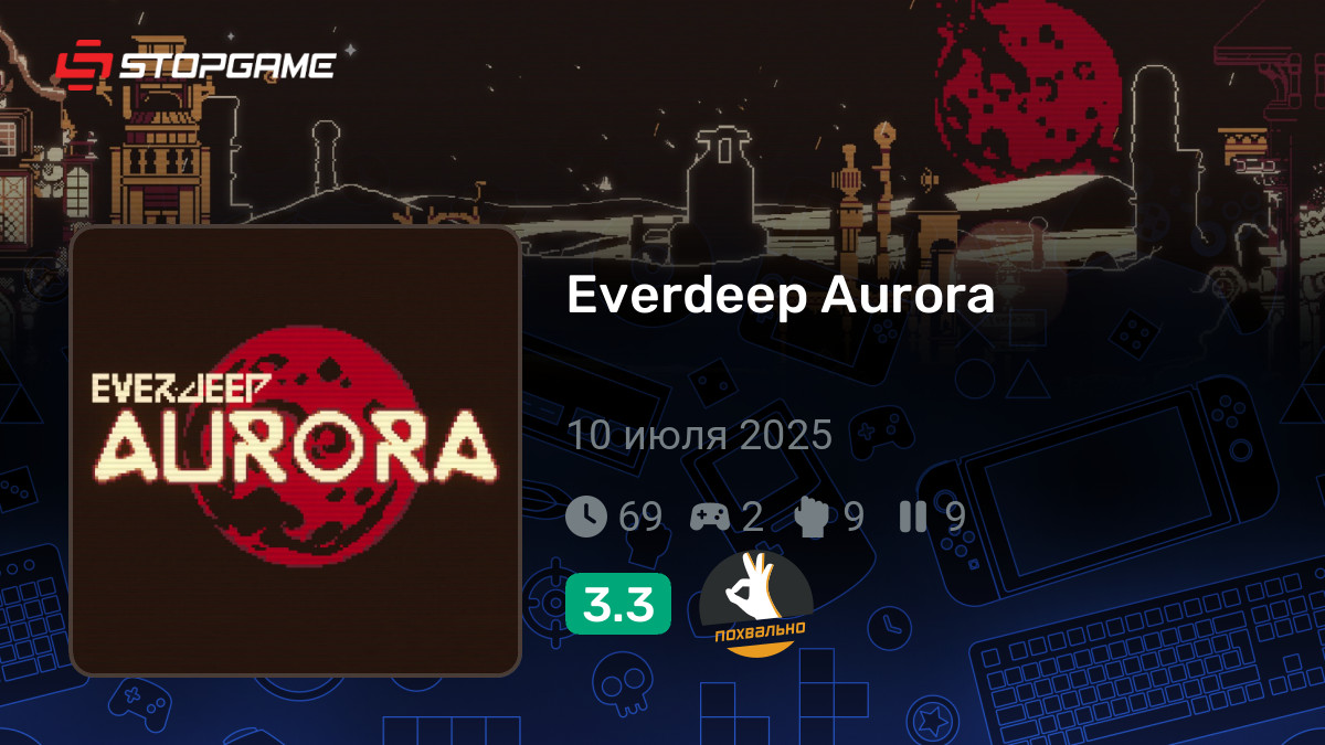 Обзор Everdeep Aurora - рецензия игры, превью, интервью и прочие статьи | StopGame
