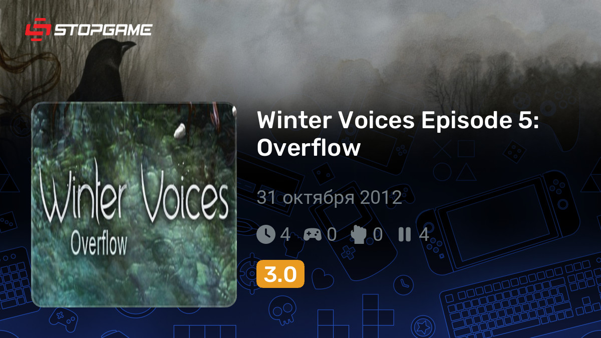 Winter Voices Episode 5: Overflow — обзоры и отзывы, описание, дата выхода, официальный сайт ...