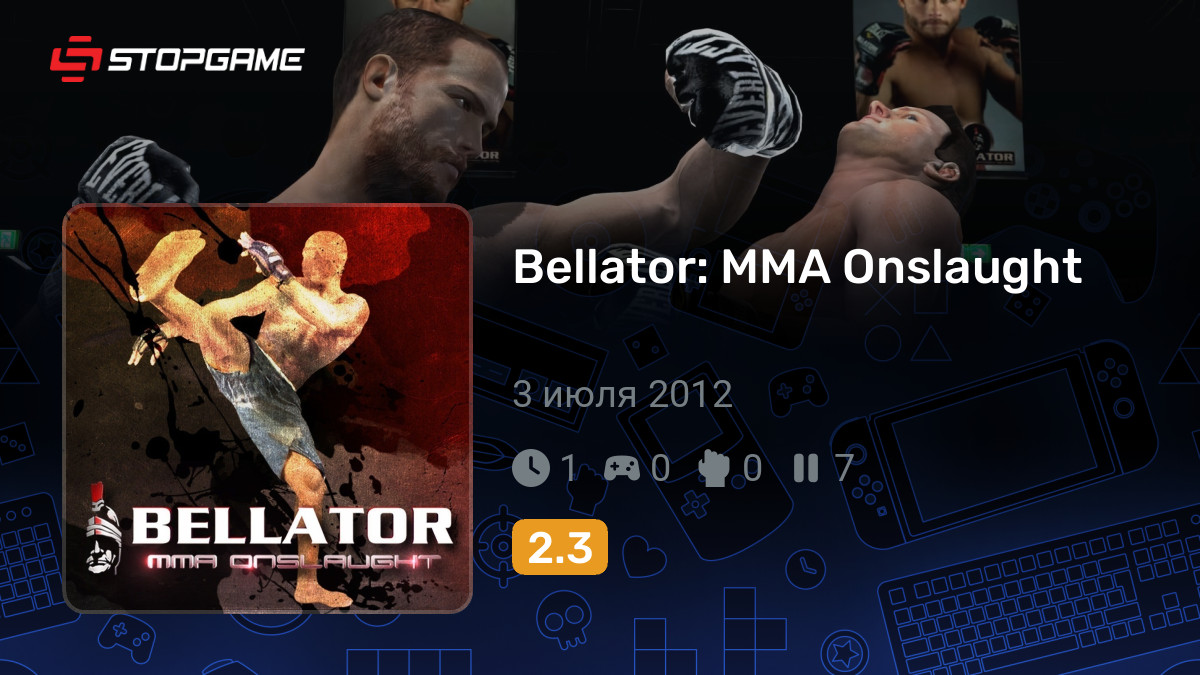 Bellator: MMA Onslaught — обзоры и отзывы, описание, дата выхода ...