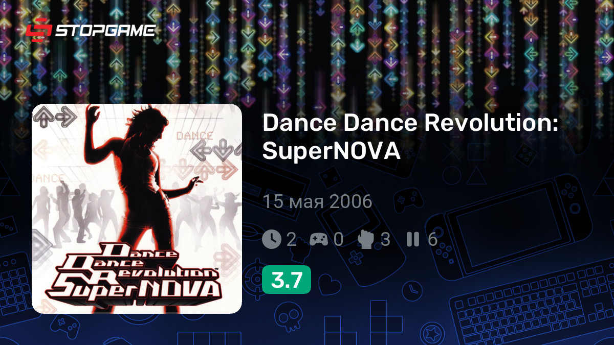 Dance Dance Revolution: SuperNOVA (Dancing Stage SuperNOVA) — обзоры и ...
