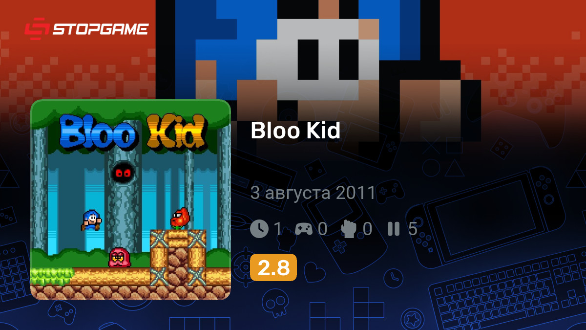 Bloo Kid — обзоры и отзывы, описание, дата выхода, официальный сайт ...