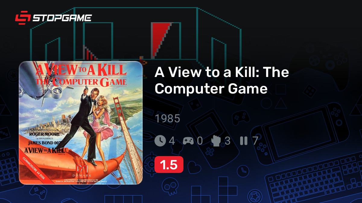 A View to a Kill: The Computer Game — обзоры и отзывы, описание, дата выхода, официальный сайт ...