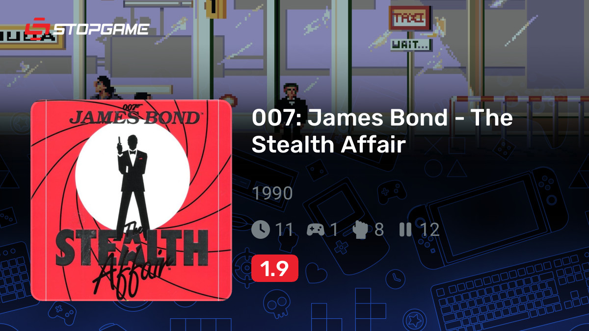 007: James Bond - The Stealth Affair (Operation Stealth) — обзоры и ...