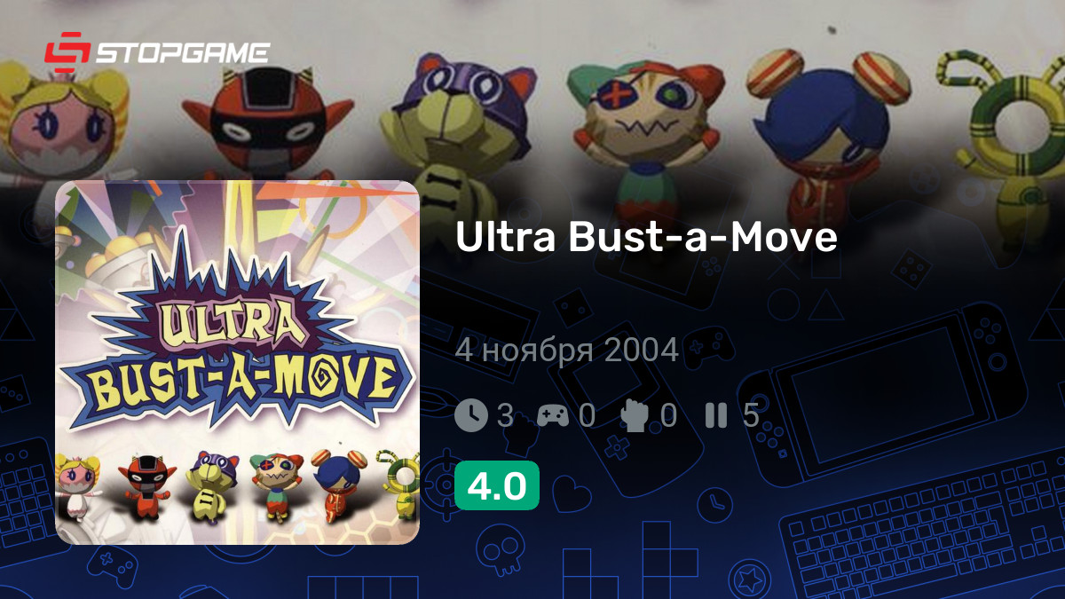 Ultra Bust-a-Move (Ultra Puzzle Bobble) — обзоры и отзывы, описание ...