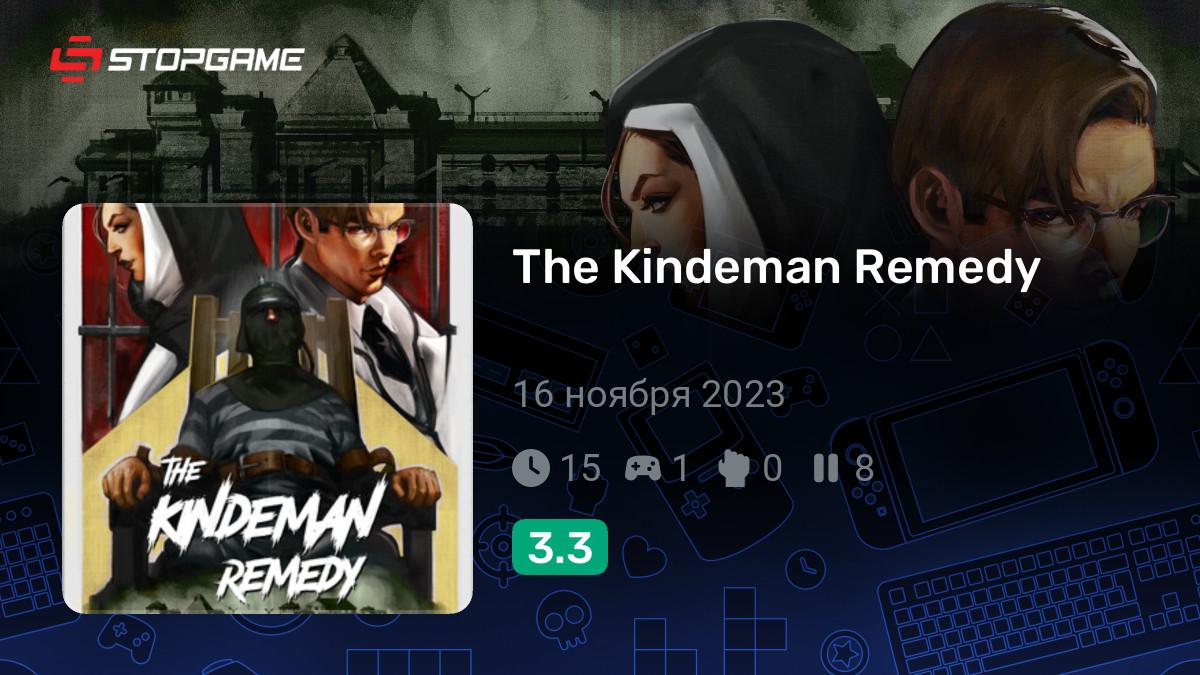 The Kindeman Remedy — обзоры и отзывы, описание, дата выхода ...