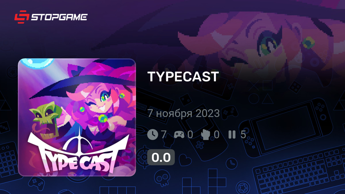 TYPECAST — обзоры и отзывы, описание, дата выхода, официальный сайт ...