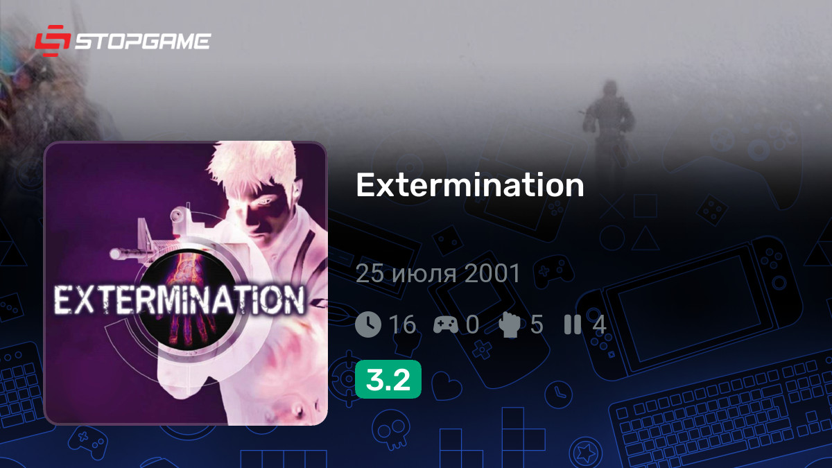 Extermination — обзоры и отзывы, описание, дата выхода, официальный ...