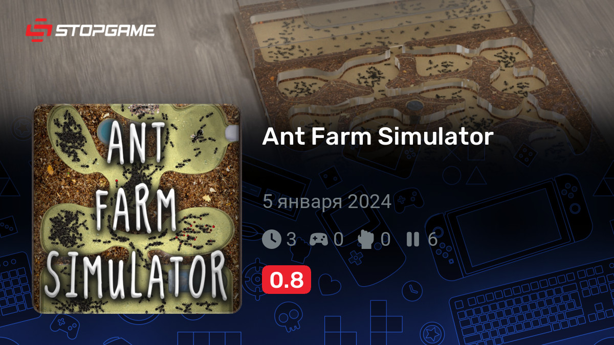 Подборки с игрой Ant Farm Simulator | StopGame