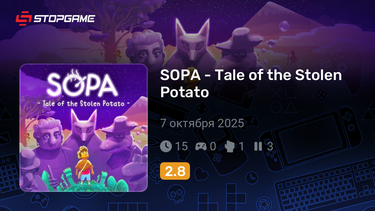SOPA - Tale of the Stolen Potato (Sopa) — обзоры и отзывы, описание ...