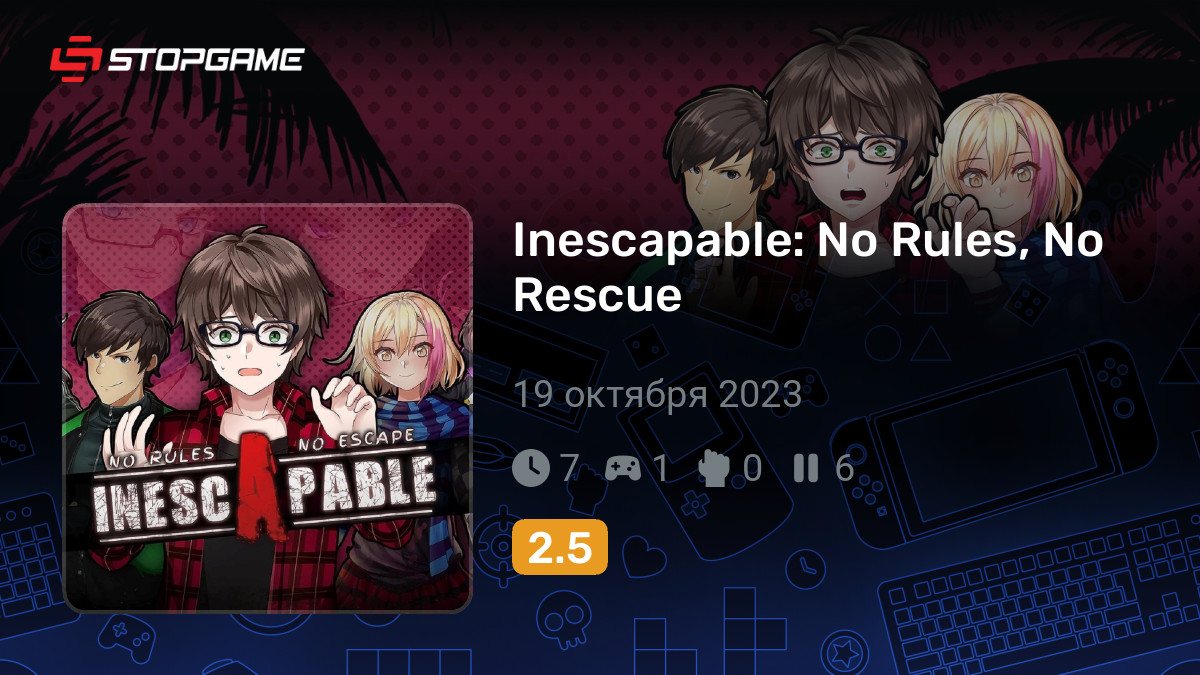 Inescapable: No Rules, No Rescue — обзоры и отзывы, описание, дата ...