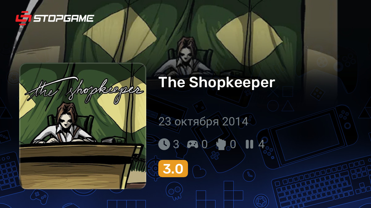 The Shopkeeper — обзоры и отзывы, описание, дата выхода, официальный ...