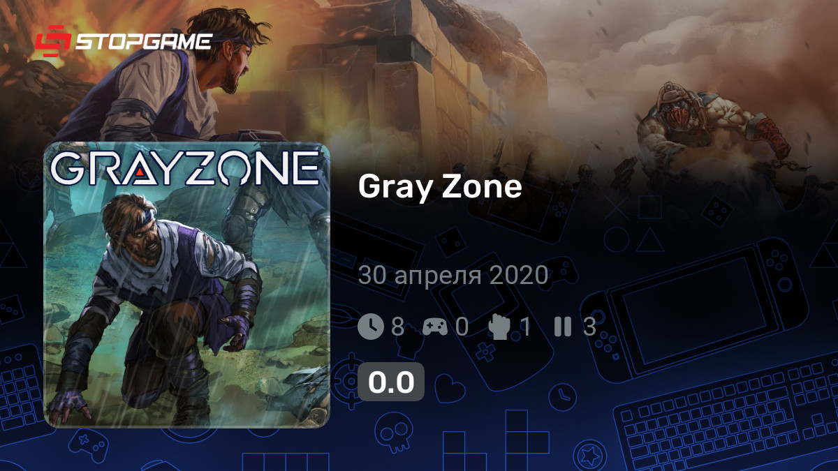 Gray Zone — обзоры и отзывы, описание, дата выхода, официальный сайт игры, системные требования ...