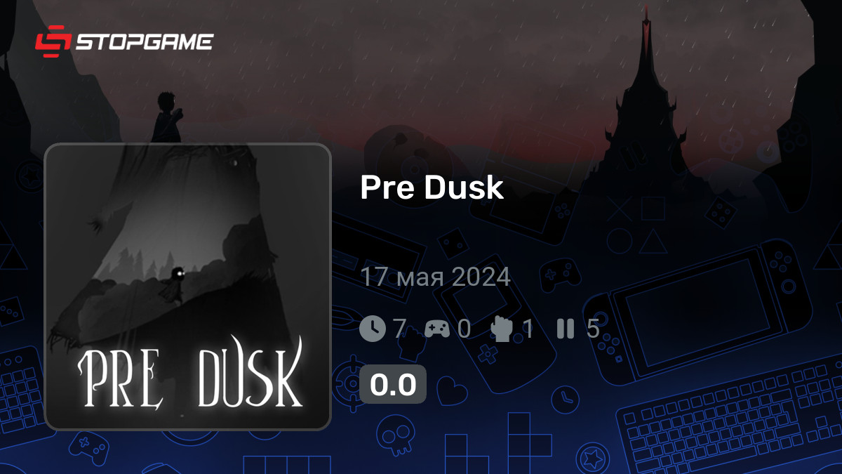 Pre Dusk — обзоры и отзывы, описание, дата выхода, официальный сайт ...