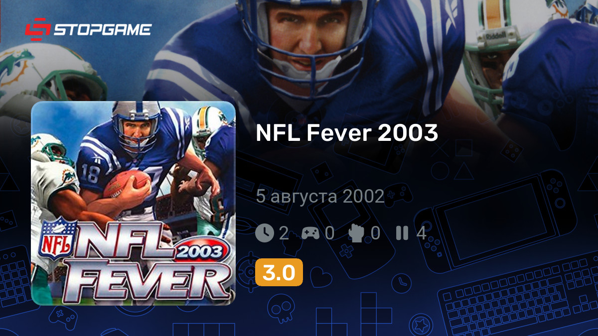 Подборки с игрой NFL Fever 2003 | StopGame