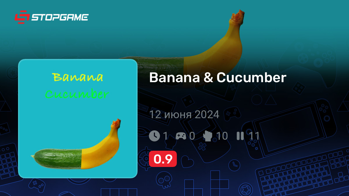 Banana & Cucumber — обзоры и отзывы, описание, дата выхода, официальный ...