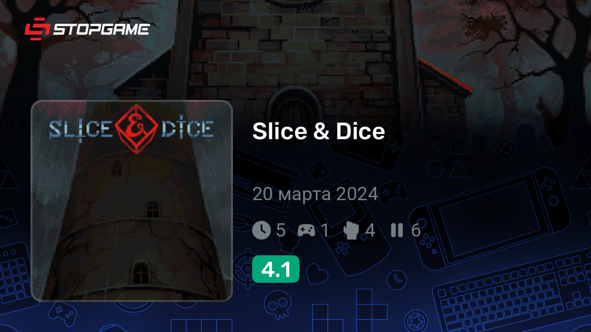 Slice & Dice — обзоры и отзывы, описание, дата выхода, официальный сайт игры, системные ...