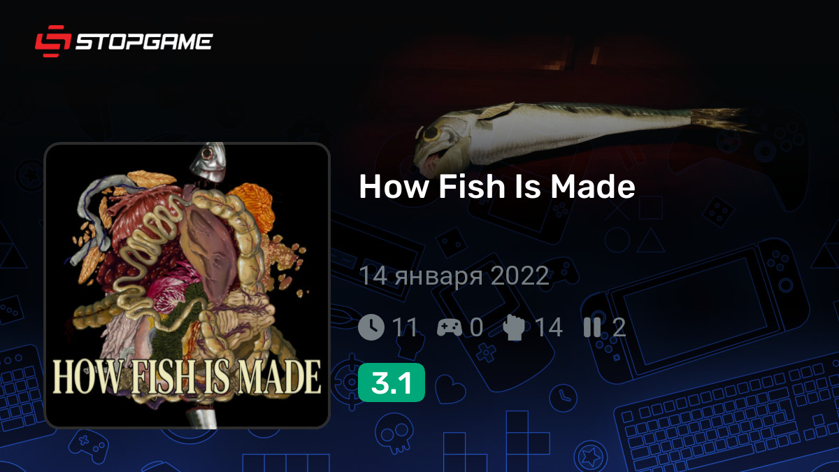 Подборки с игрой How Fish Is Made | StopGame