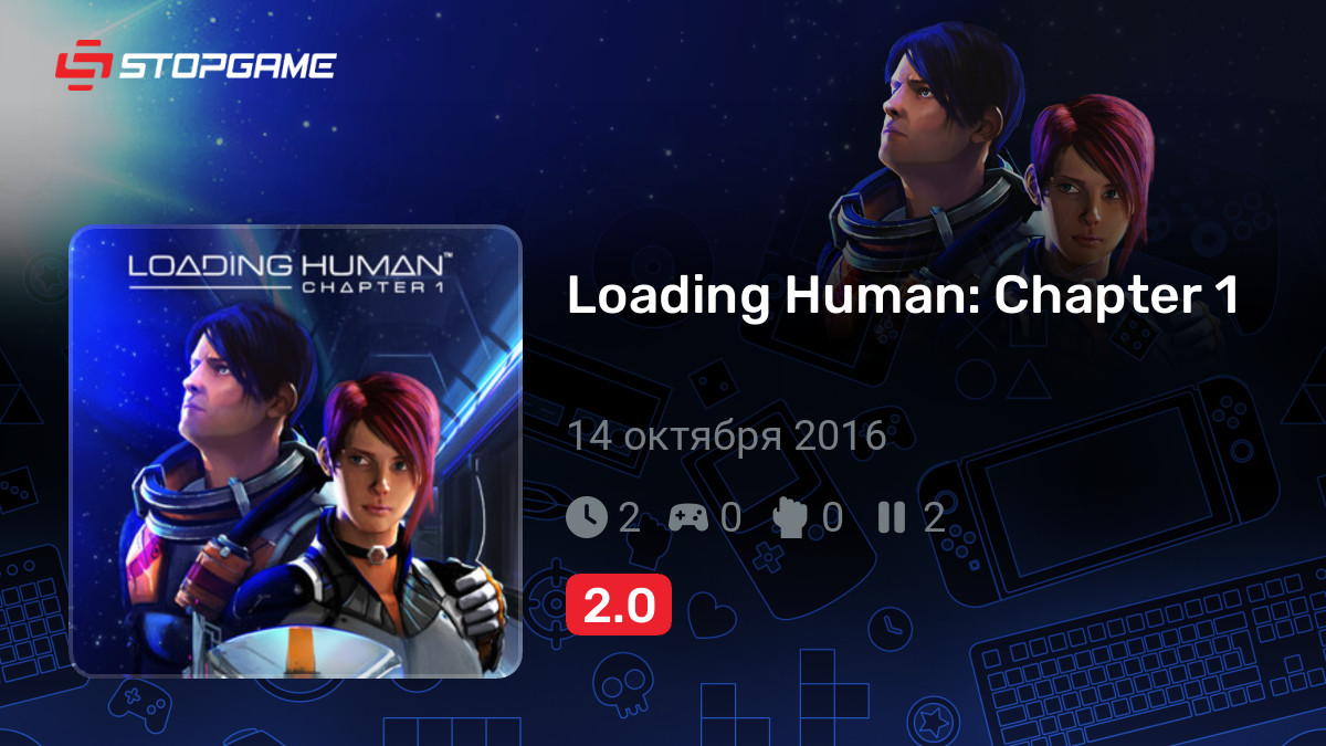 Loading Human: Chapter 1 — обзоры и отзывы, описание, дата выхода, официальный сайт игры ...