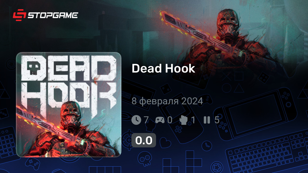 Dead Hook — обзоры и отзывы, описание, дата выхода, официальный сайт ...