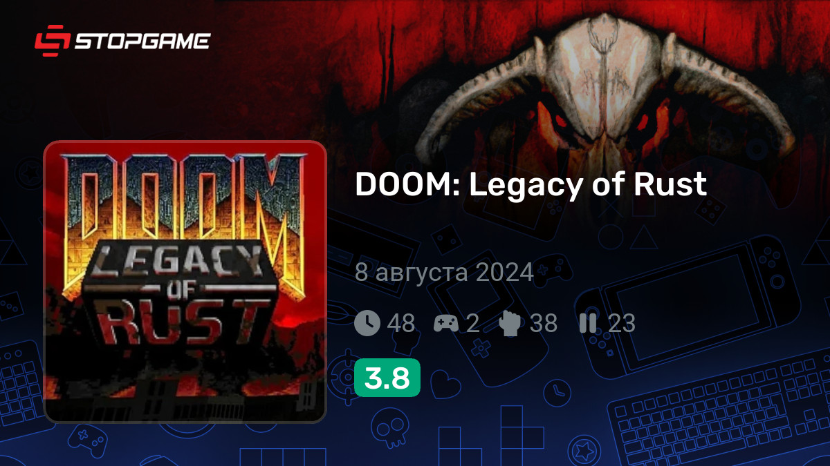Подборки с игрой DOOM: Legacy of Rust | StopGame