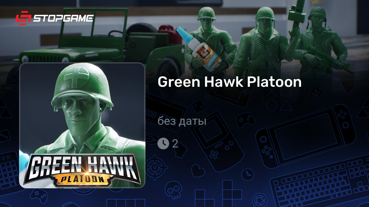 Green Hawk Platoon — обзоры и отзывы, описание, дата выхода ...