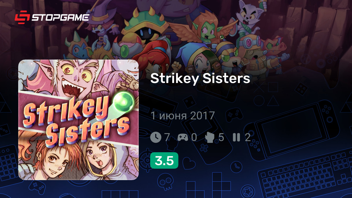 Strikey Sisters — обзоры и отзывы, описание, дата выхода, официальный сайт игры, системные ...