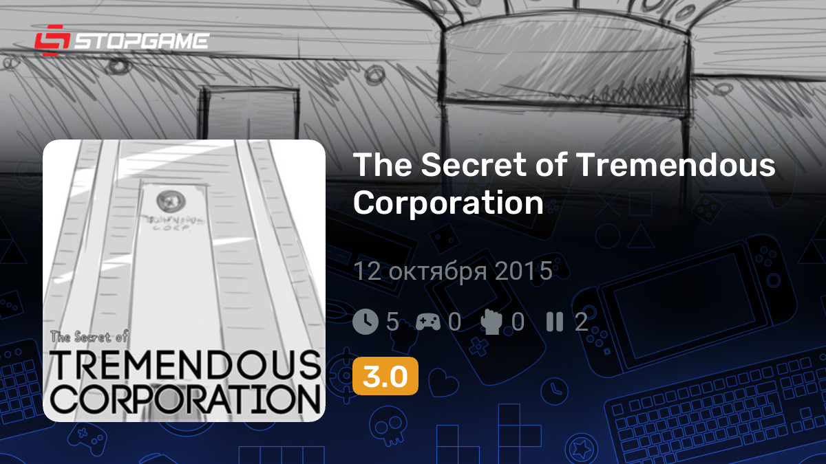 The Secret of Tremendous Corporation — обзоры и отзывы, описание, дата ...