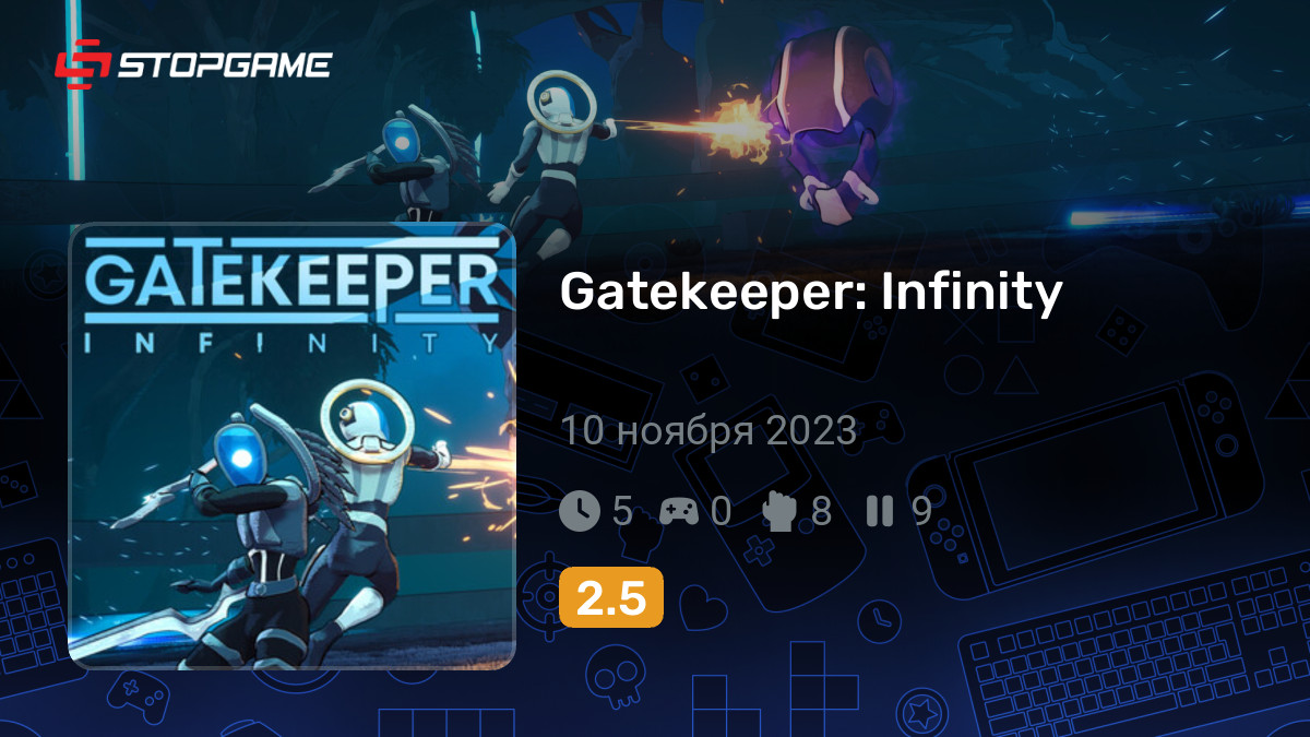 Gatekeeper: Infinity — обзоры и отзывы, описание, дата выхода ...