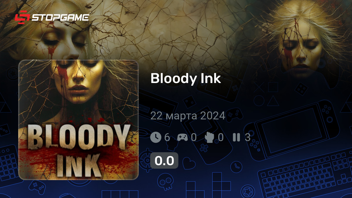 Bloody Ink — обзоры и отзывы, описание, дата выхода, официальный сайт ...