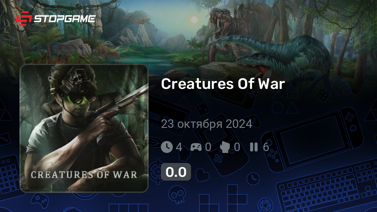 Creatures Of War — обзоры и отзывы, описание, дата выхода, официальный ...