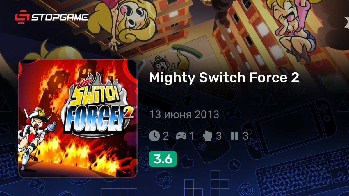 Mighty Switch Force 2 — обзоры и отзывы, описание, дата выхода ...