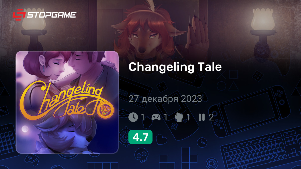 Changeling Tale — обзоры и отзывы, описание, дата выхода, официальный сайт игры, системные ...