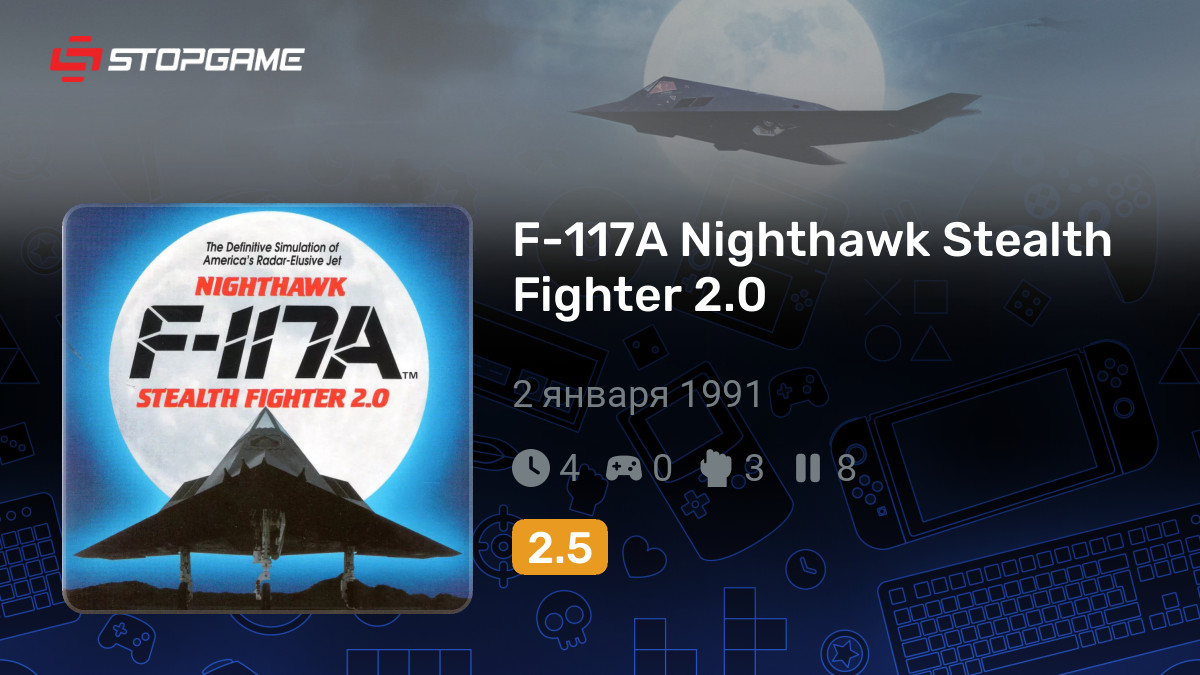 F-117A Nighthawk Stealth Fighter 2.0 — обзоры и отзывы, описание, дата ...