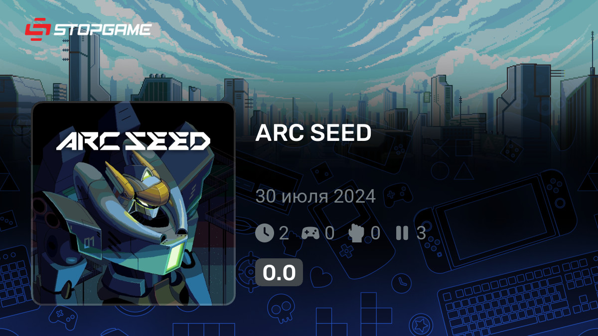ARC SEED — обзоры и отзывы, описание, дата выхода, официальный сайт игры, системные требования и ...
