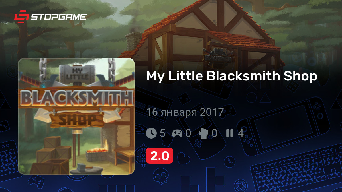 My Little Blacksmith Shop — обзоры и отзывы, описание, дата выхода ...