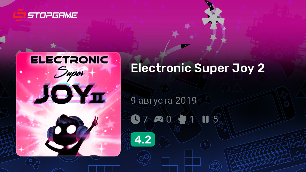 Electronic Super Joy 2 — обзоры и отзывы, описание, дата выхода ...